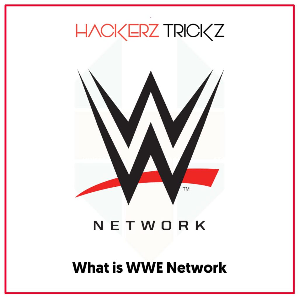 Working Free WWE Network Premium Accounts 2025: Lifetime | HackerzTrickz
