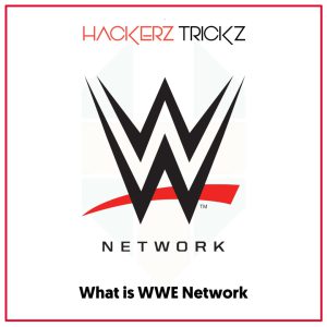 Working Free WWE Network Premium Accounts 2025: Lifetime | HackerzTrickz