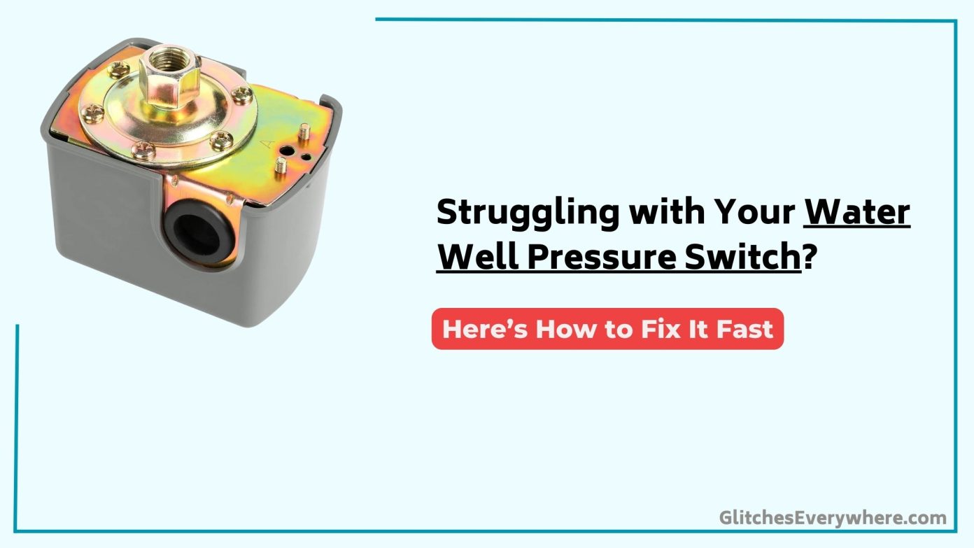 Water Well Pressure Switch Not Working: Troubleshooting Guide ...