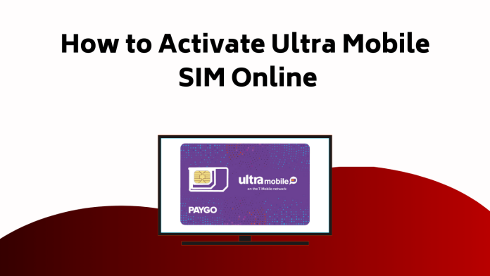 How to Activate Ultra Mobile SIM Online | HackerzTrickz