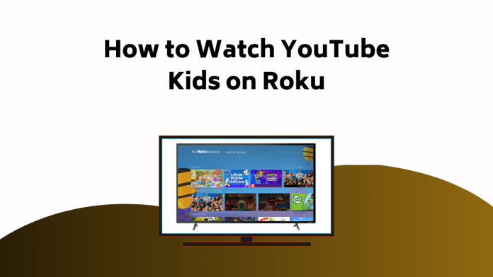 How to Watch YouTube Kids on Roku | HackerzTrickz