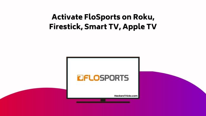 How to Activate FloSports on Roku, Firestick, Smart TV, Apple TV ...