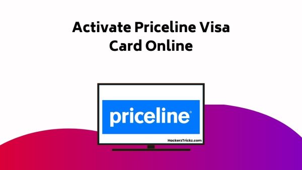 How to Activate Priceline Visa Card Online | HackerzTrickz