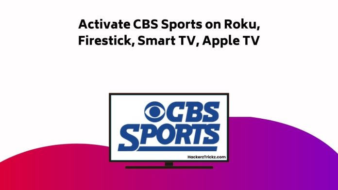 How to Activate CBS Sports on Roku, Firestick, Smart TV, Apple TV ...