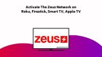 How to Activate The Zeus Network on Roku, Firestick, Smart TV, Apple TV ...