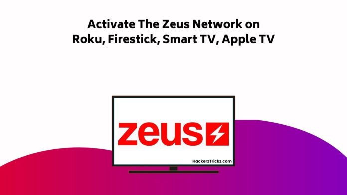 How to Activate The Zeus Network on Roku, Firestick, Smart TV, Apple TV ...