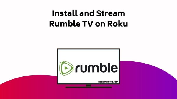 How to Install and Stream Rumble TV on Roku | HackerzTrickz